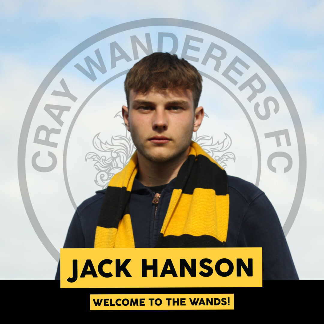Jack Hanson - Welcome To The Wands - Cray Wanderers FC