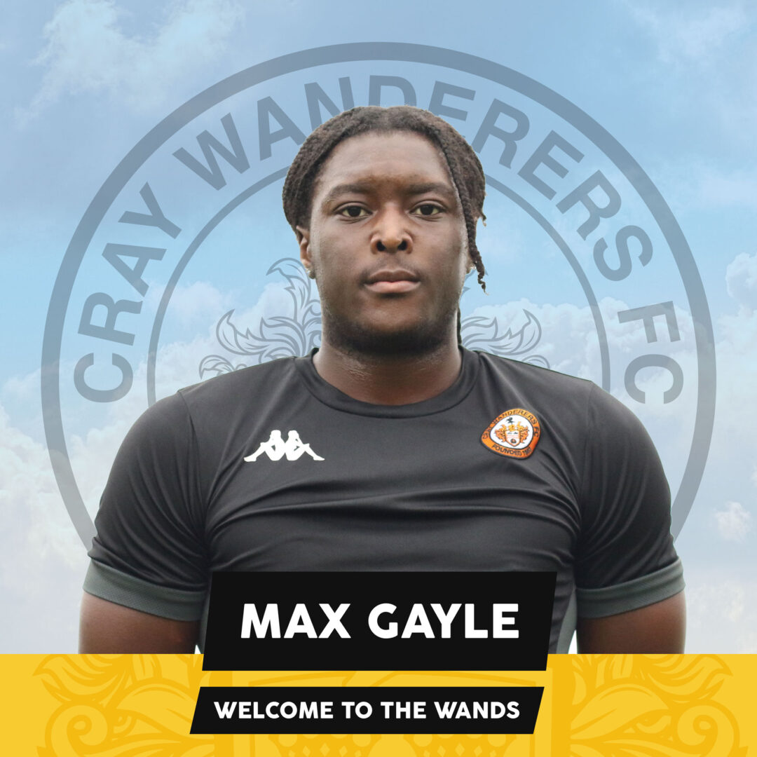 Max Gayle - Welcome To The Wands - Cray Wanderers FC